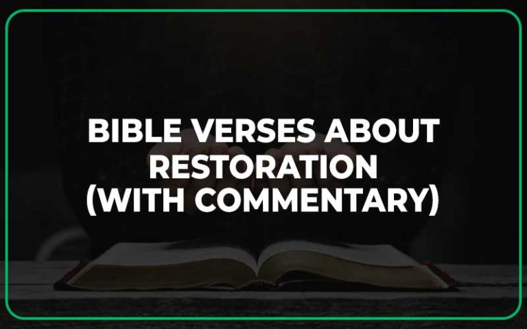 25 Bible Verses About Restoration (With Commentary) - Scripture Savvy
