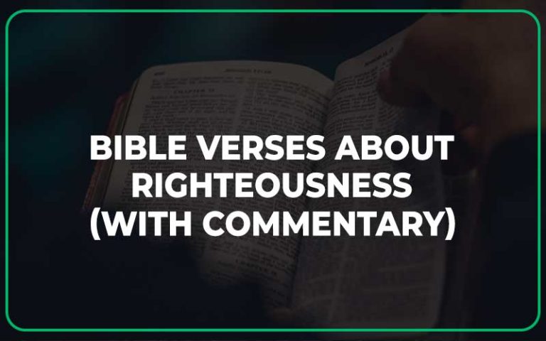 25 Bible Verses About Righteousness (With Commentary) - Scripture Savvy
