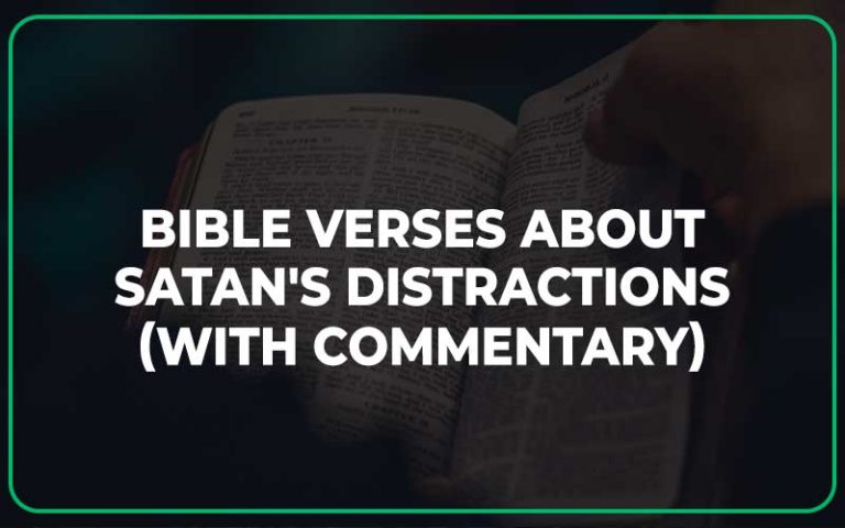 25 Bible Verses About Satan’s Distractions (With Commentary) - Scripture Savvy