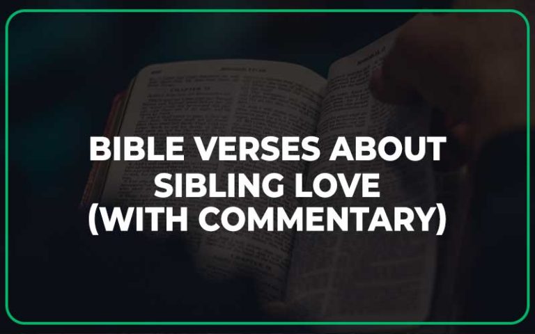 25 Bible Verses About Sibling Love (With Commentary) - Scripture Savvy