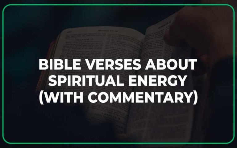 25 Bible Verses About Spiritual Energy (With Commentary) - Scripture Savvy
