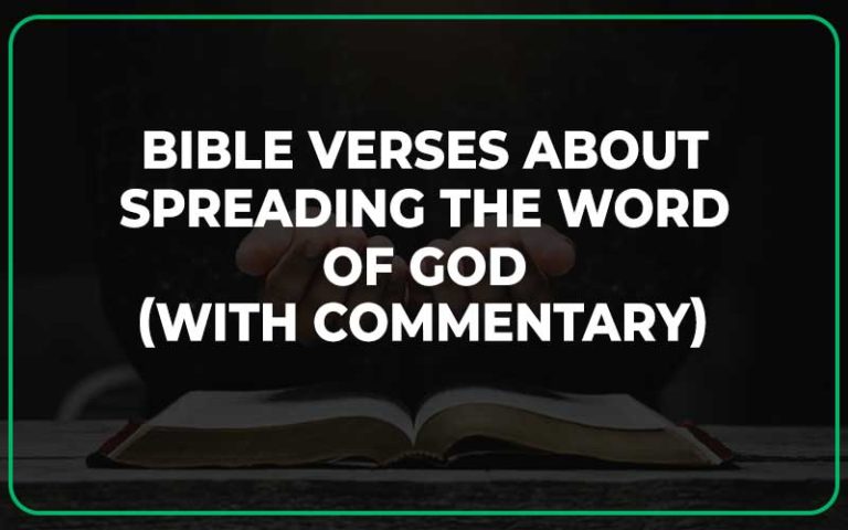 25 Bible Verses About Spreading The Word Of God (With Commentary) - Scripture Savvy