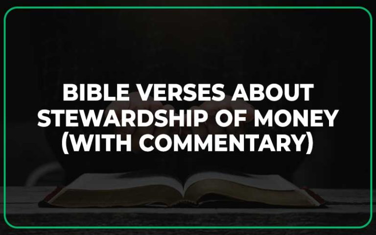 25 Bible Verses About Stewardship Of Money (With Commentary ...
