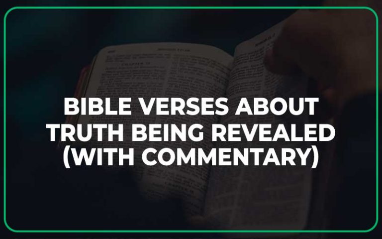 25 Bible Verses About Truth Being Revealed (With Commentary ...