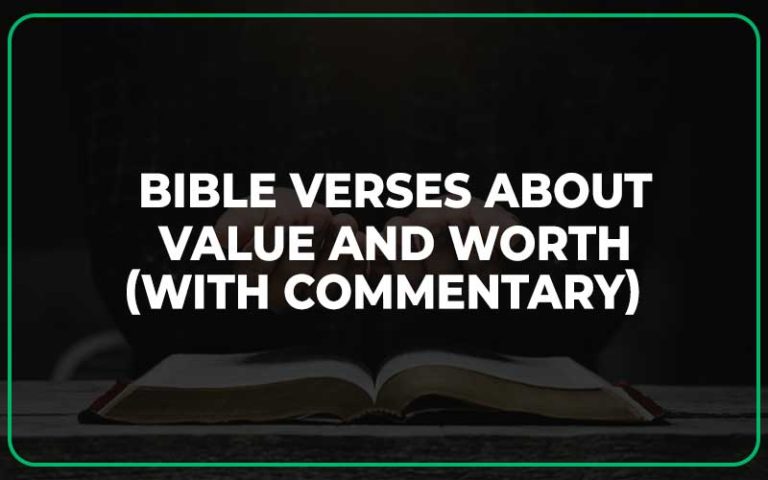 25 Bible Verses About Value And Worth (With Commentary) - Scripture Savvy